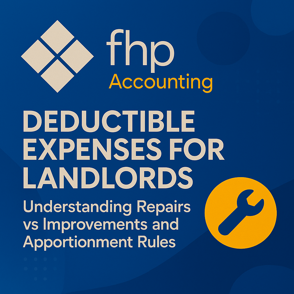 Deductible Expenses for Landlords: Understanding Repairs vs Improvements and Apportionment Rules